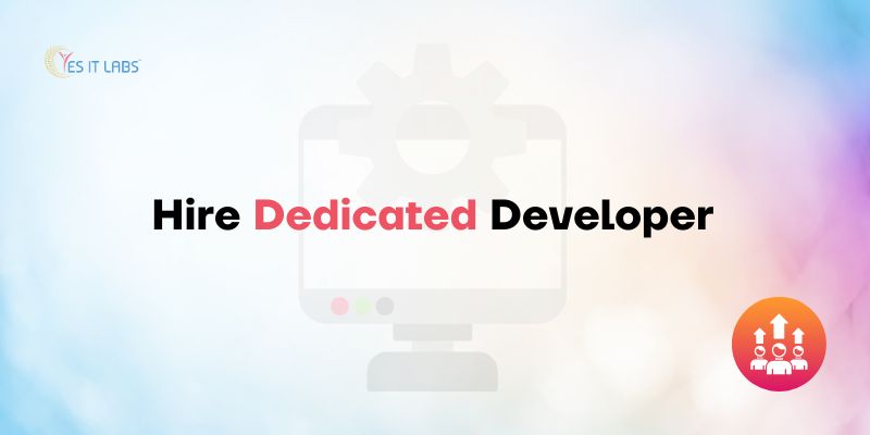 Hire Dedicated Developers for Web, Mobile and Software