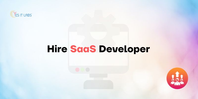 Hire Saas Developers | Hire Dedicated Saas Developer